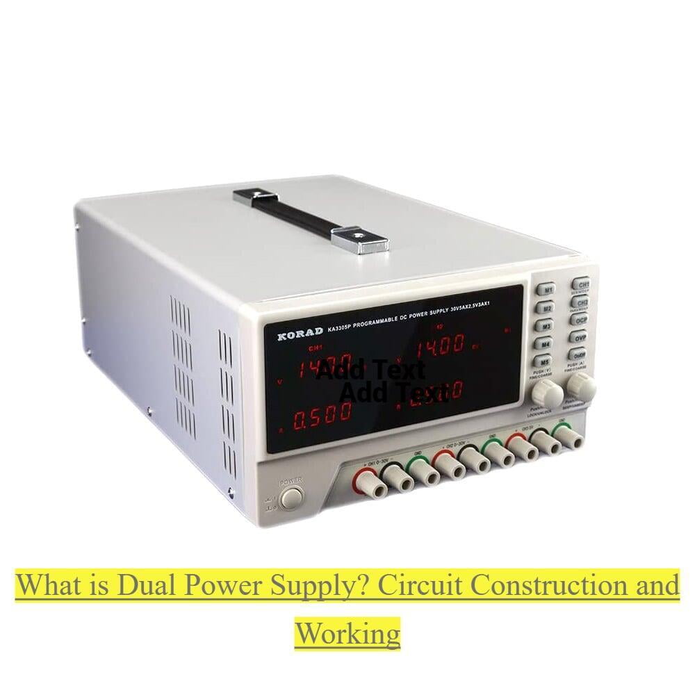 What is Dual Power Supply? Circuit Construction and Working | Campus